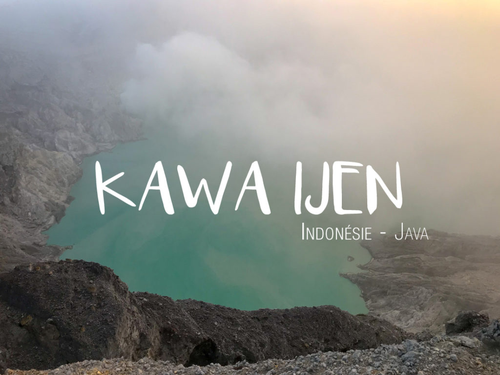 Kawa Ijen, le volcan de souffre - Backpacker du Dimanche